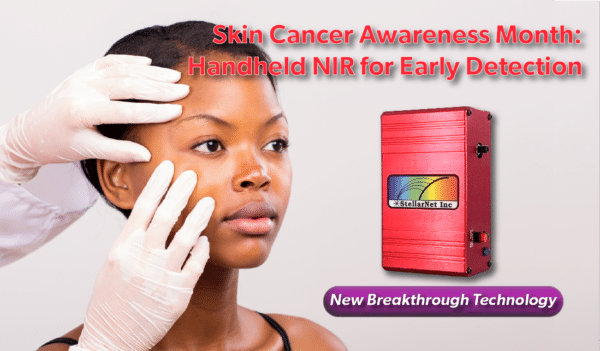 Skin Cancer Awareness Month: Handheld NIR for Early Detection ...