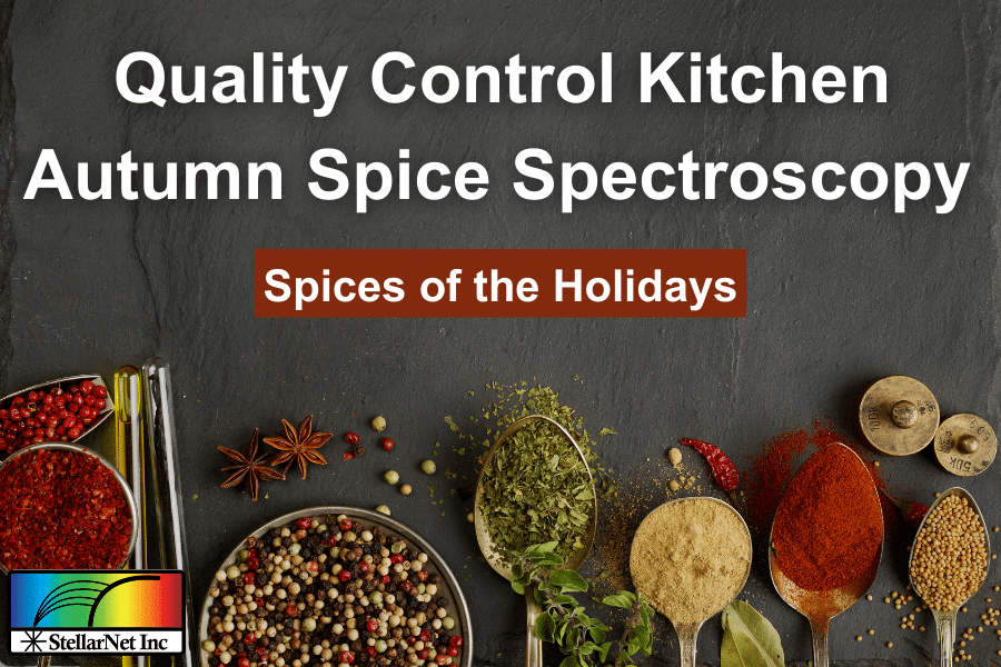 Quality Control Kitchen: Autumn Spice Spectroscopy - StellarNet, Inc.