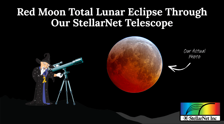 Red Moon Total Lunar Eclipse Through Our StellarNet Telescope ...
